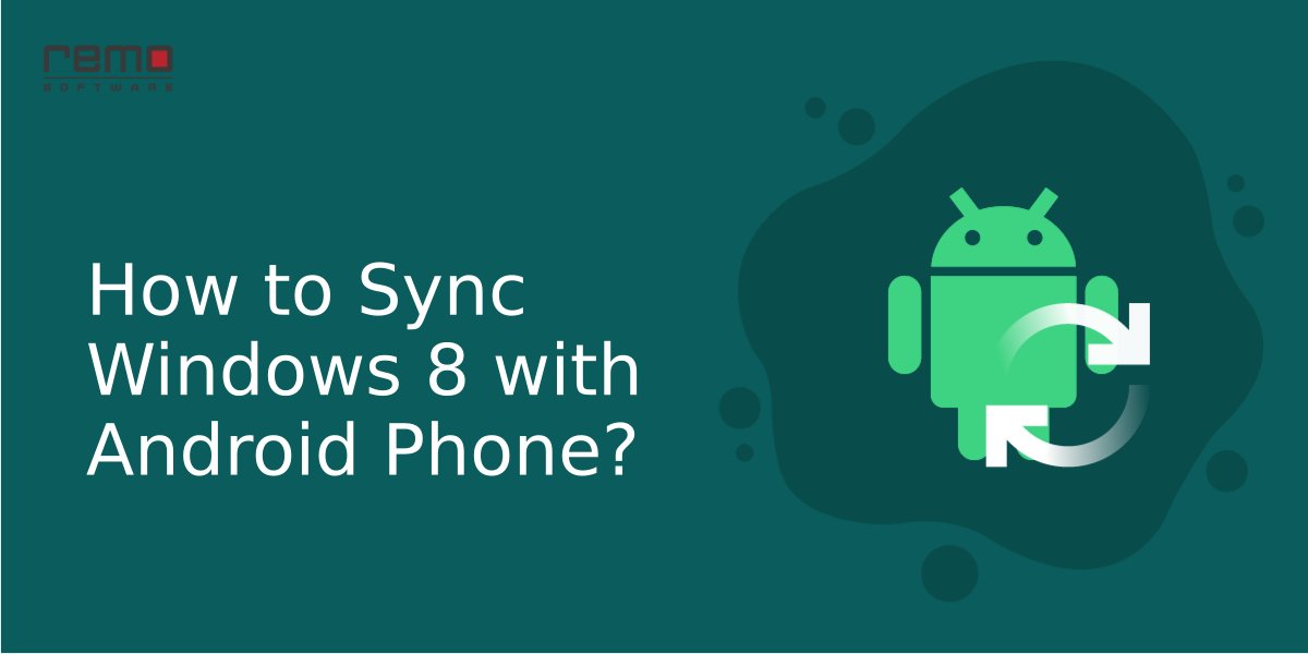 How to Sync Windows 8 with Android Phone?