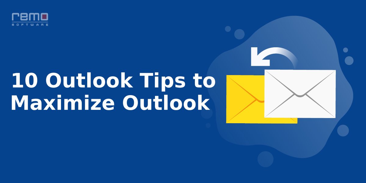 Become an Outlook Expert by Just Following These 10 Tips