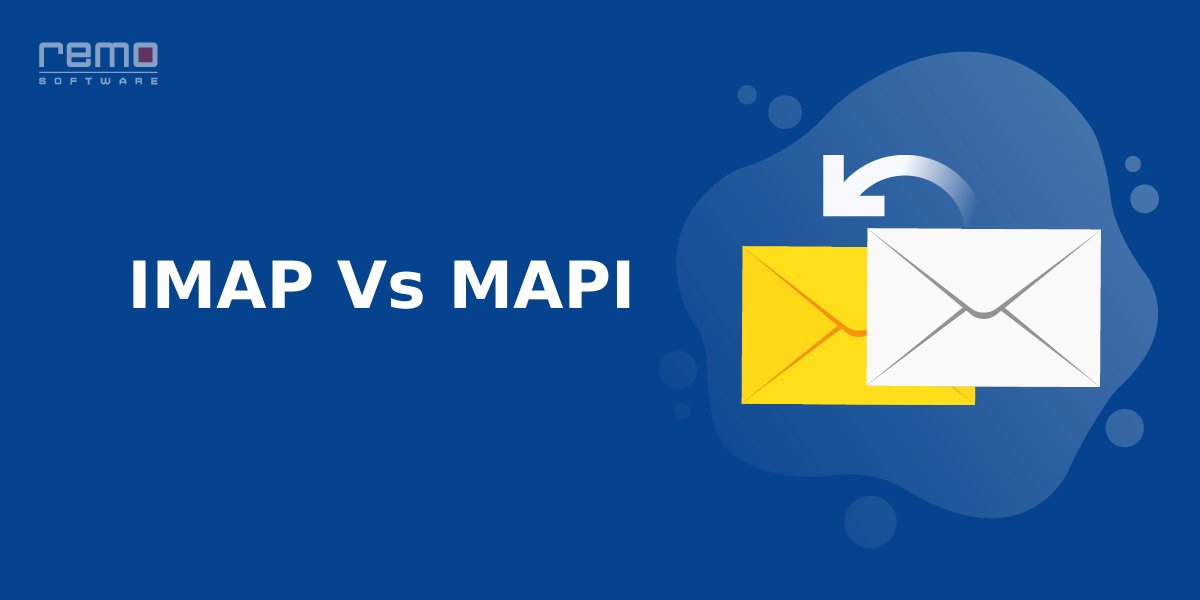 IMAP or MAPI; Which One Is for You?