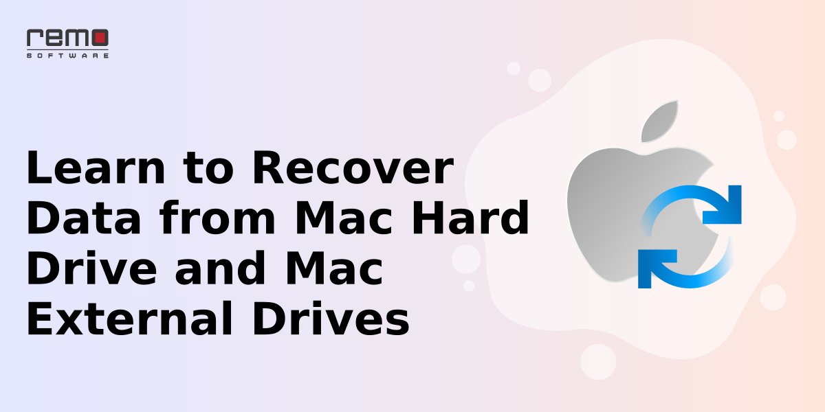 Mac Hard Drive Recovery to Recover Data From macOS Hard Drive