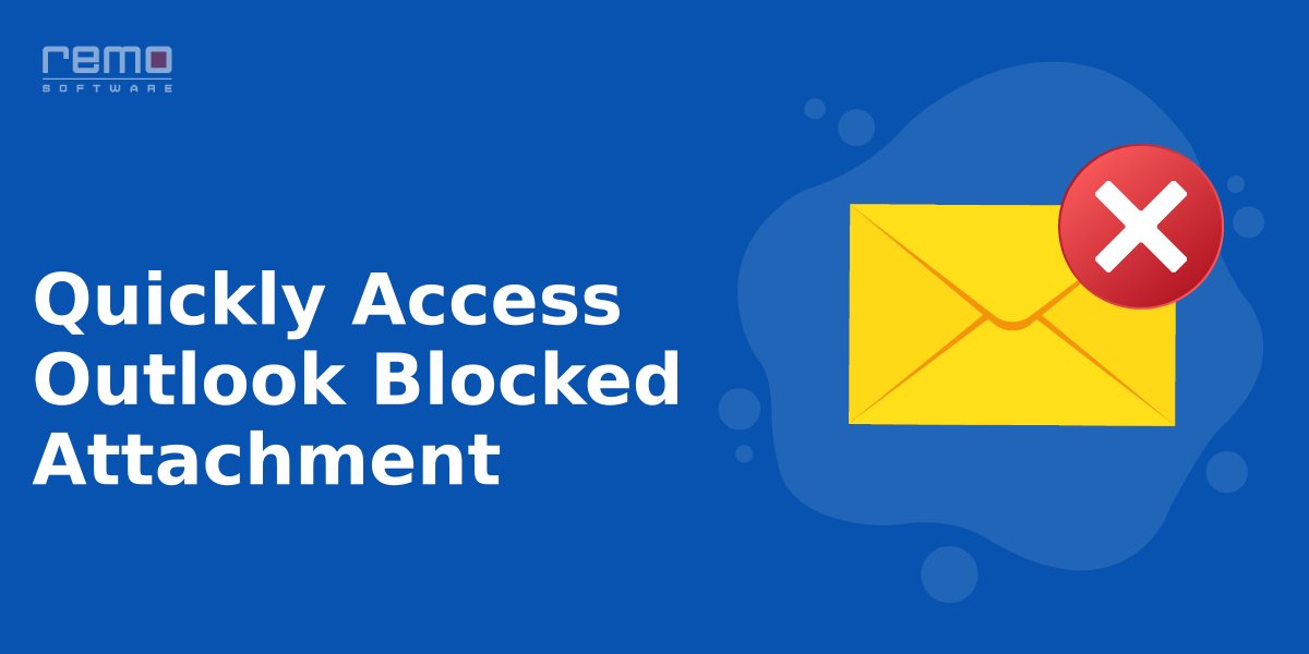 How to Unblock Attachments in Outlook?