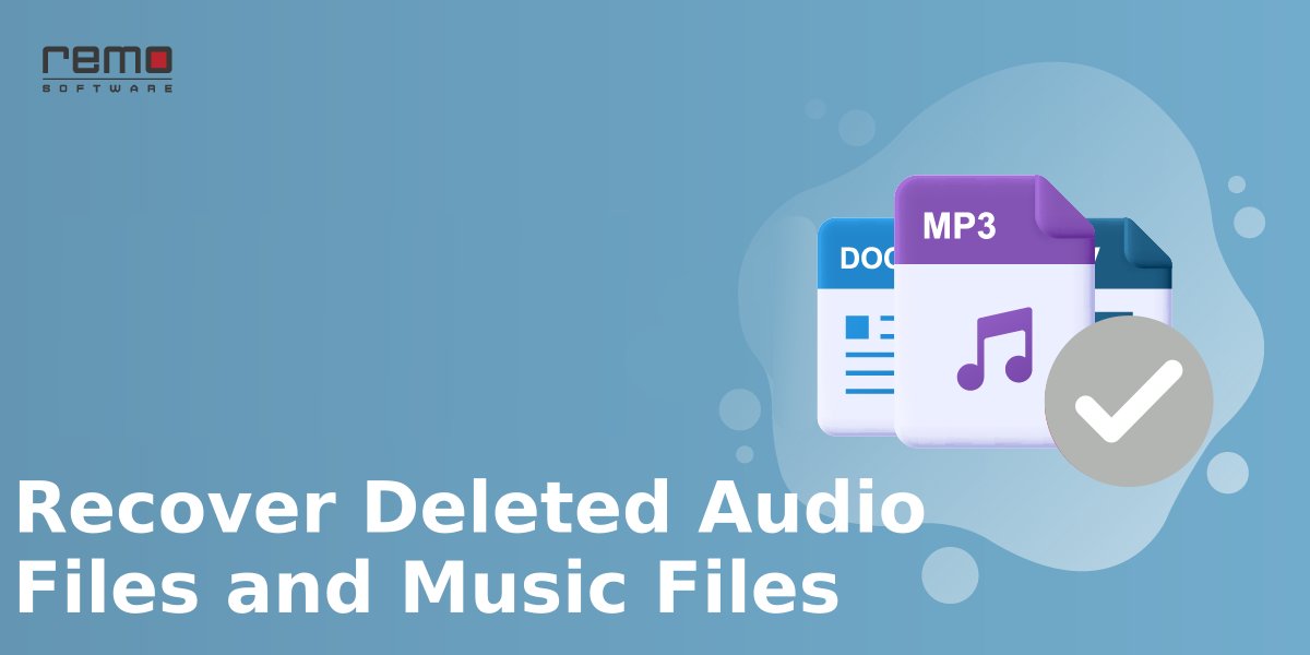Audio Recovery- Effective Way to Recover Lost and Deleted Audio Files.